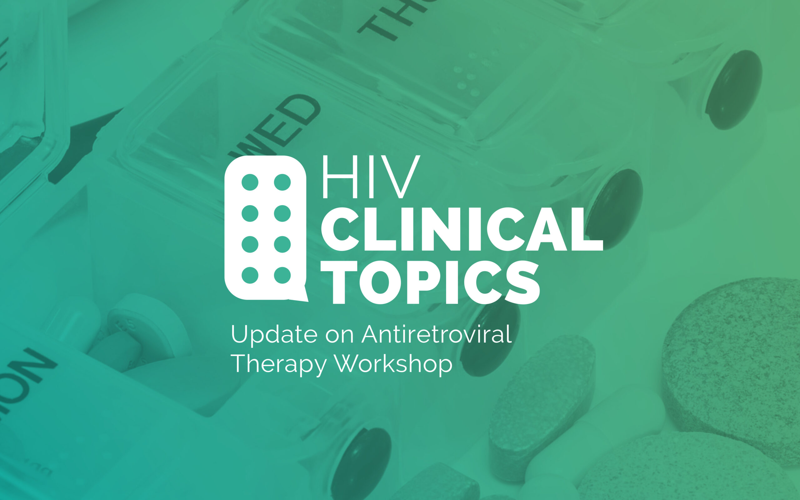 Clinical Topics in Antiretroviral Therapy workshop 2018 – ScienHub